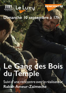 LE GANG DES BOIS DU TEMPLE : Rencontre avec le réalisateur ! | Le Luxy ...